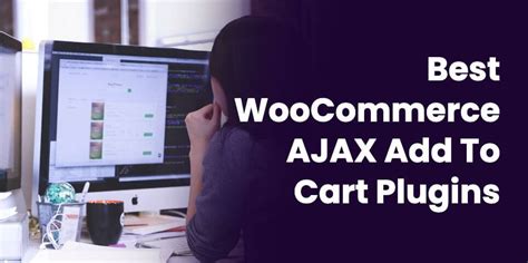 The Best Woocommerce Ajax Add To Cart Plugins Wp Content