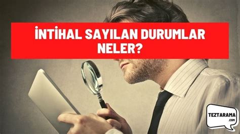 İntihal Nedir Türleri ve Örnekleriyle Detaylı İnceleme