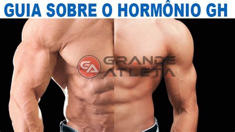GH O que é Funções Benefícios e Colaterais Grande Atleta
