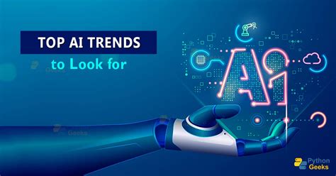 Top Ai Trends To Look For In Python Geeks