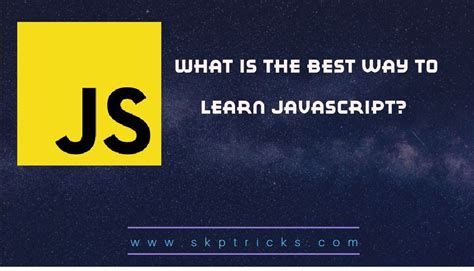 what is the best way to learn javascript
