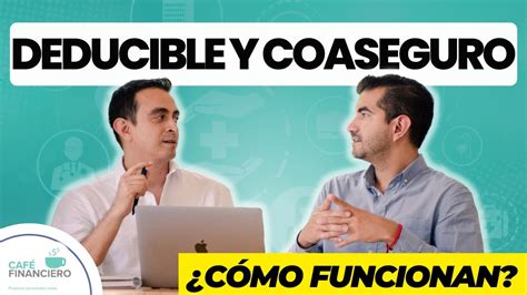Qué es el deducible y coaseguro Te explicamos cómo funcionan