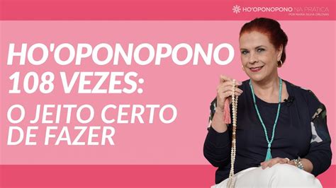Ho Oponopono 108 Vezes O Jeito Certo De Fazer YouTube