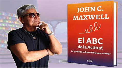 LIBRO EL ABC DE LA ACTITUD La Condición Indispensable para Triunfar