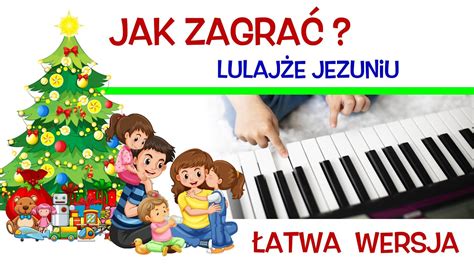 Jak zagrać Lulajże Jezuniu Bardzo łatwa wersja na keyboard lub