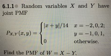 solved 6 1 1 random variables x and y have joint pmf 1x