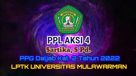 Video PPL Aksi Ke 4 PPG Daljab Kat 2 Tahun 2022 LPTK Universitas
