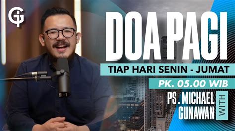 Doa Pagi Gsjs With Ps Michael Gunawan Pk Jul Youtube