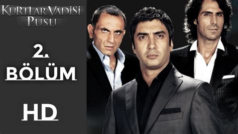 Kurtlar Vadisi Pusu 2 Bölüm Full HD YouTube