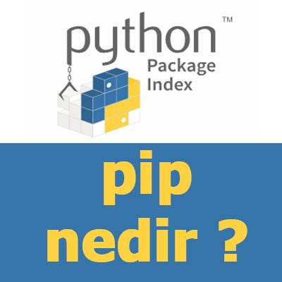 Yapay Zeka Labs Python Pip Nedir Python Pip Nedir Nas L Kurulur
