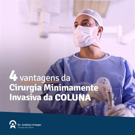 4 vantagens da cirurgia minimamente invasiva da COLUNA Dr Antônio
