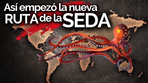 La Nueva Ruta De La Seda C Mo Empez Todo Youtube