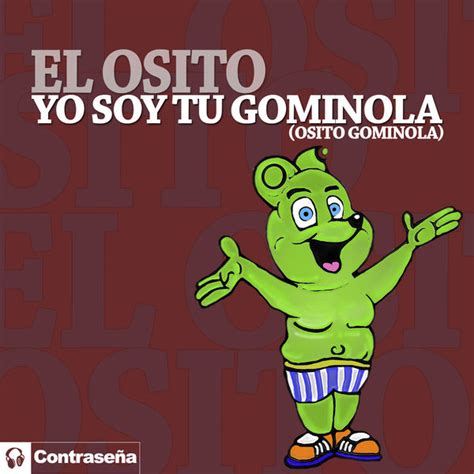 Yo Soy Tu Gominola Osito Gominola El Osito Qobuz