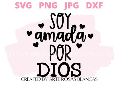 Soy Amada Por Dios svg Frases Positivas svg Español svg SVG