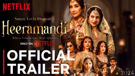 HEERAMANDI TRAILER Netflix Sonakshi Sinha Heera Mandi Sanjay