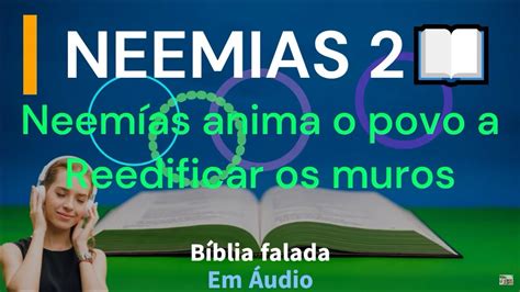 Neemias Capitulo Neemias Anima O Povo A Reedificar Os Muros