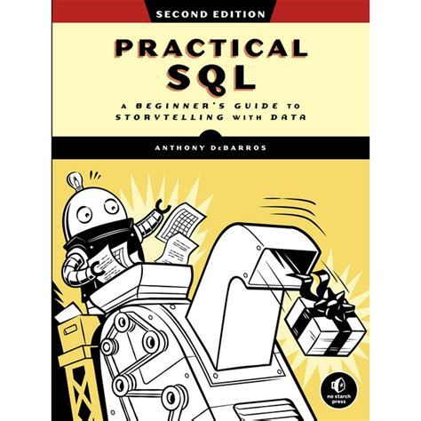 practical sql 2nd edition a beginner s guide to storytelling with data paperback walmart