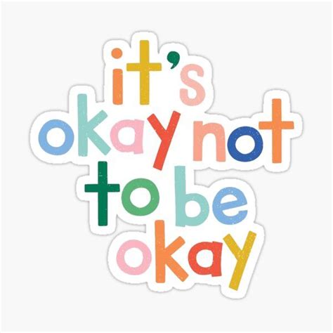 The Words It S Okay To Be Okay Sticker On A White Background With