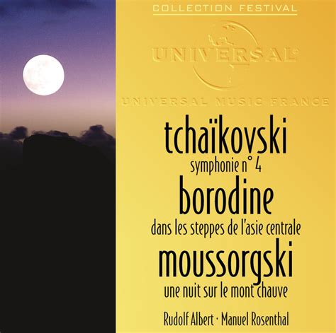 Tchaikovski Symphonie 4 Borodine Dans Les Steppes De L Asie Centrale
