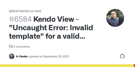 kendo view uncaught error invalid template for a valid template · issue 6584 · telerik