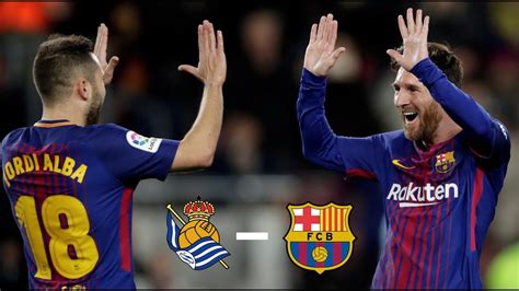 Real Sociedad Vs Barcelona 2 4 All Goals Extended Highlights La