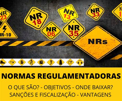 O que são Normas Regulamentadoras NRs Sesul Cursos Profissionalizantes