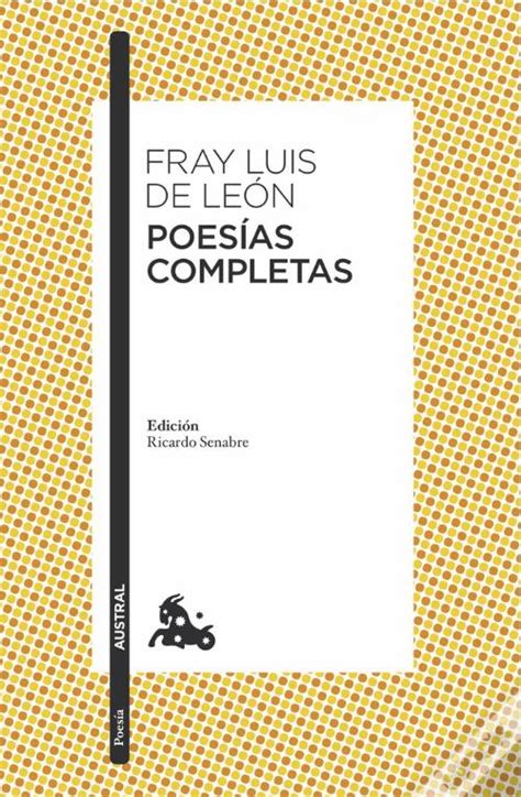 Poesias Completas Luis De Leon Austral De Fray Luis De Leon