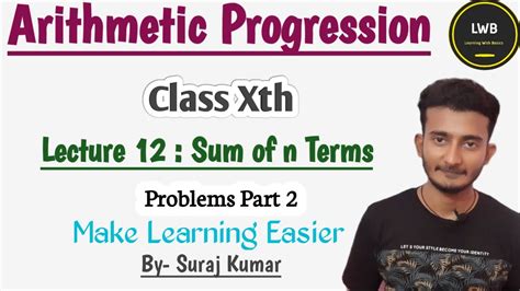 arithmetic progression class 10 lecture 12 sum of n terms of ap examples