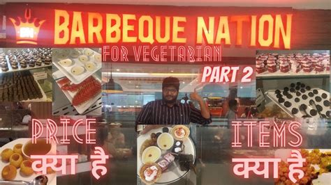 Barbeque Nation Unlimited Buffet Part 2 Vegetarian BarbequEnation