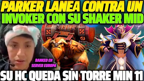 PARKER LANEA CONTRA UN INVOKER CON SU SHAKER MID DEJAN A SU CARRY