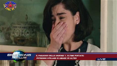Il Paradiso Delle Signore 7 Ultime Puntate Potrebbe Svelare Di Amare