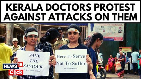 Kerala Doctors Protest Doctors In Kerala On Strike To Protest Against