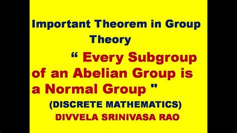 group theory every subgroup of an abelian group is a normal group theorem abstract