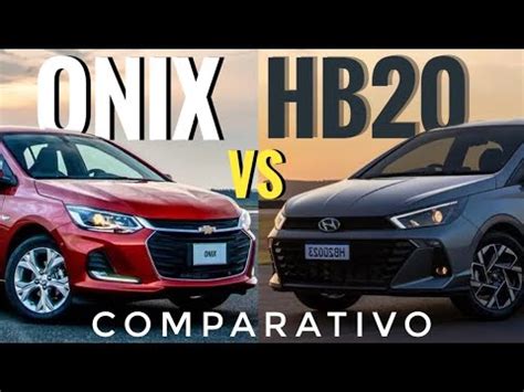 Comparativo Onix Vs Novo Hb20 Qual O Melhor YouTube