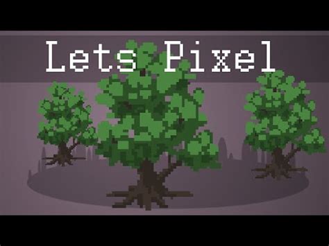 Pixel Art Tree Tutorial Is Creating Pixel Art Tutorials