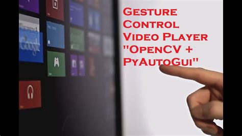 gesture control video player opencv pyautogui himanshu tripathi youtube