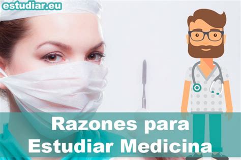 Razones Para Estudiar Medicina Estudiar Eu