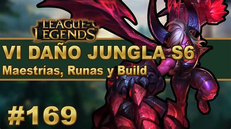 VI JUNGLA GUÍA Maestrias Runas y Objetos Build Vídeo Gameplay