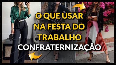 Look para Festa de Confraternização da Empresa 60 INSPIRAÇÕES DE LOOK