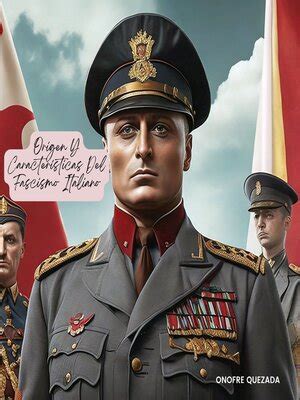 Origen Y Caracter Sticas Del Fascismo Italiano By Onofre Quezada