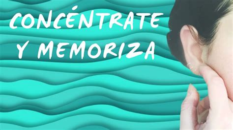 Musica Relajante Para Trabajar Y Concentrarse Estudiar Y Memorizar