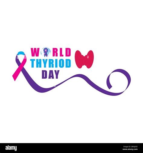 World Thyroid Day 2024 Theme Greer Karylin
