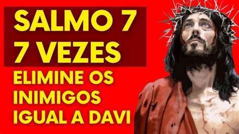 SALMO 7 7 VEZES YouTube