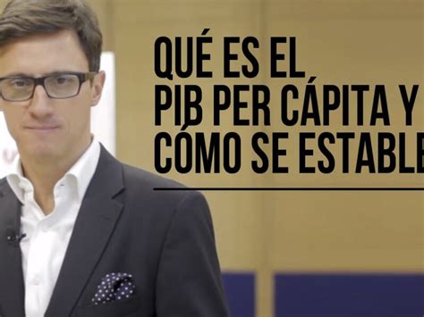 Cómo se calcula y comprende la renta per cápita de un país Guía