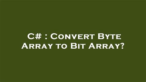 C Convert Byte Array To Bit Array Youtube