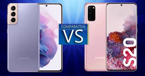 Samsung Galaxy S21 vs Galaxy S20 diferencias técnicas y en precio