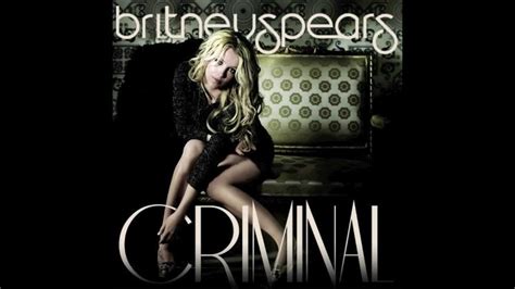 Britney Spears Criminal Lyrics YouTube