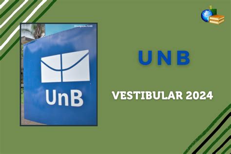 Inscrição do Vestibular 2024 da UnB está aberta Brasil Escola