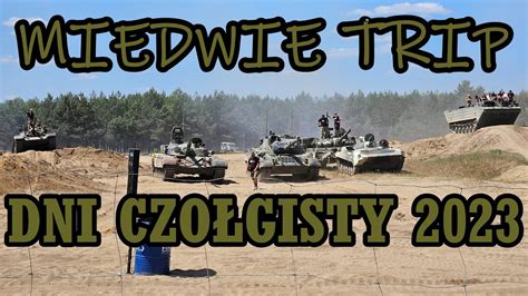 Miedwie Trip Dni Czołgisty Borne Sulinowo 2023 Część I Pokazy