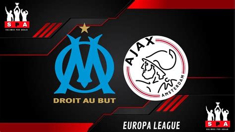 OLYMPIQUE DE MARSELLA VS AJAX EN VIVO EUROPA LEAGUE EN